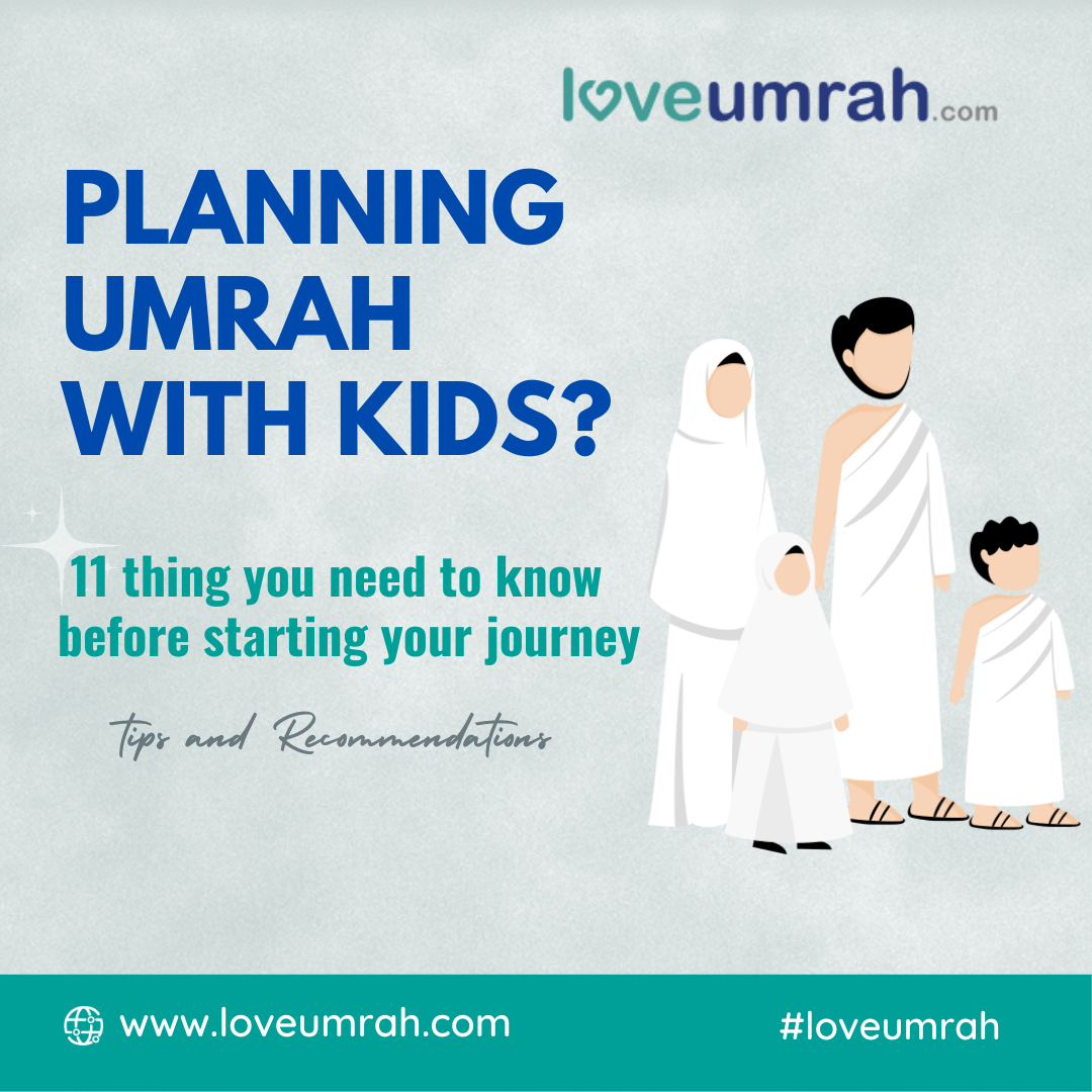 PLANNING UMRAH WITH KIDS - 11 IMPORTANT TIPS FOR FAMILY FRIENDLI PILGRIMAGE